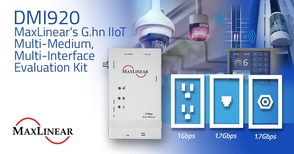 MaxLinear Industrial IoT Evaluation Platform Combines G.hn Gigabit Capability with Common ...