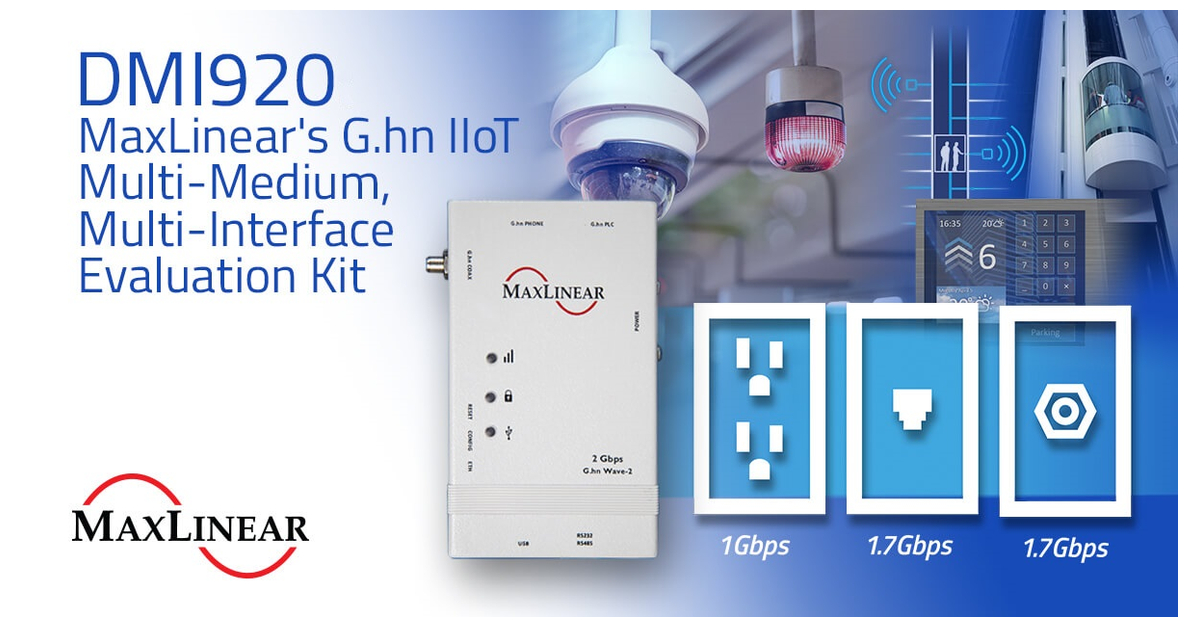 MaxLinear Industrial IoT Evaluation Platform Combines G.hn Gigabit Capability with Common ...
