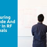Measuring Amplitude and Power in RF Signals | RF ENGINEER NETWORK