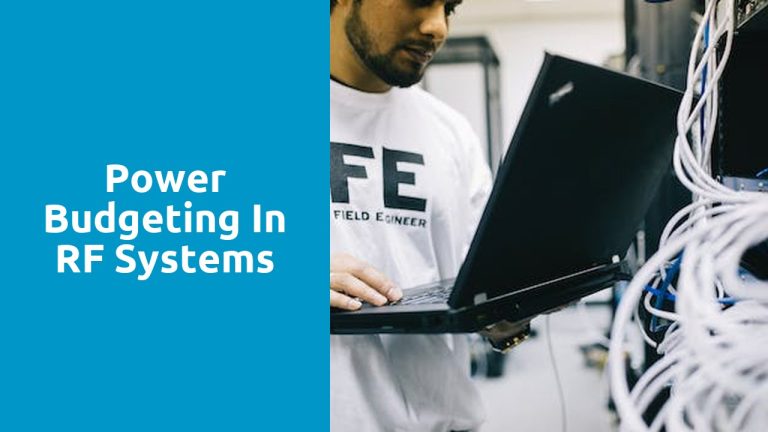 Power Budgeting in RF Systems | RF ENGINEER NETWORK