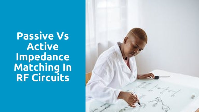 Passive vs Active Impedance Matching in RF Circuits | RF ENGINEER NETWORK