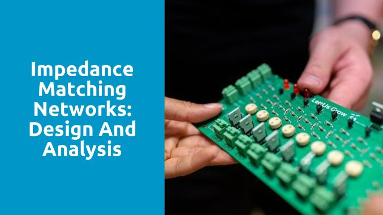 Impedance Matching Networks: Design and Analysis | RF ENGINEER NETWORK
